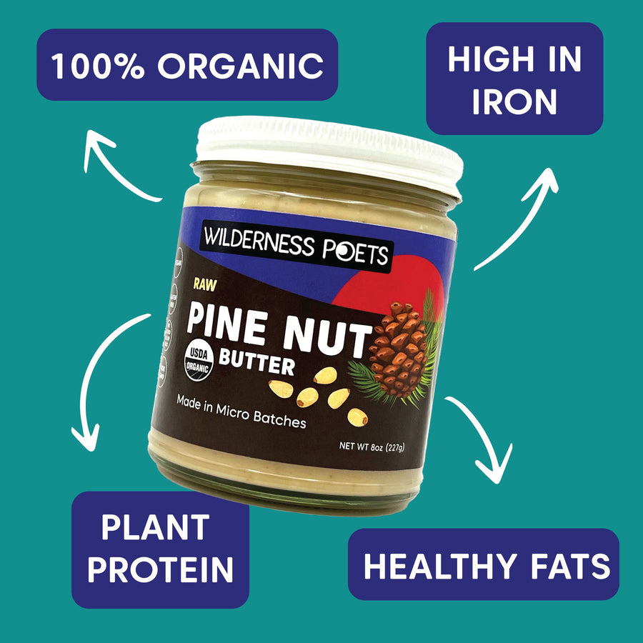 Organic and Raw Pine Nut Butter - Wilderness Poets